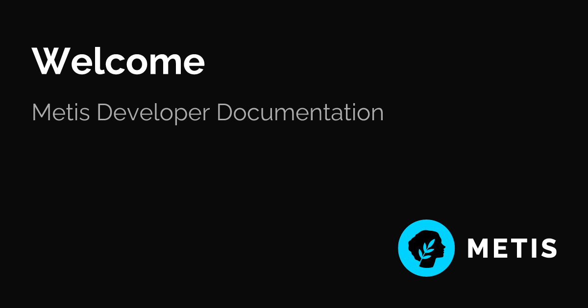 Welcome | Metis Docs
